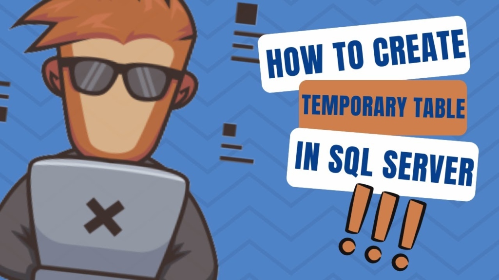 How To Create Temp Table SQL Server 